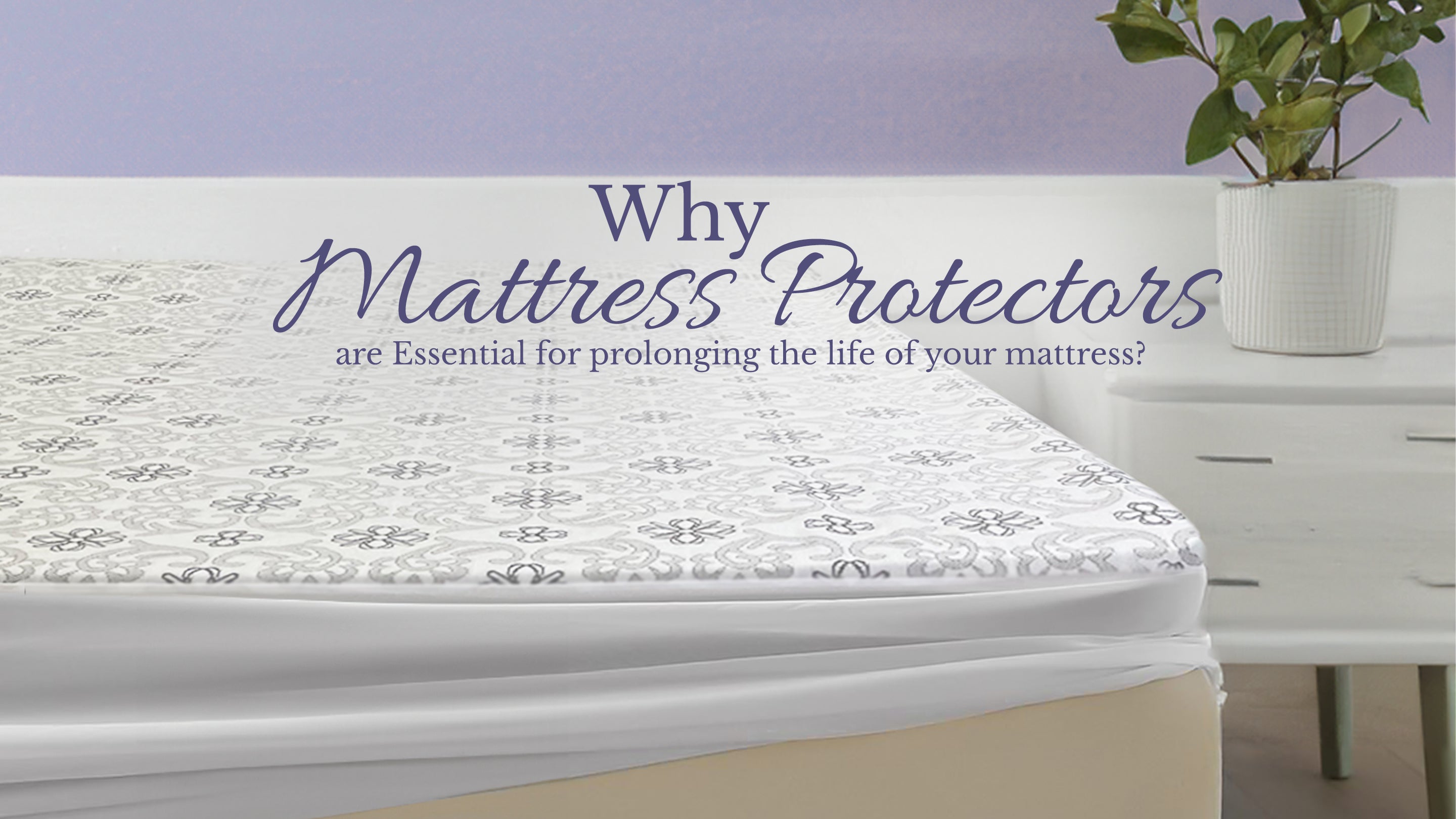 Why Mattress Protectors are Essential for Prolonging the Life of Your ...